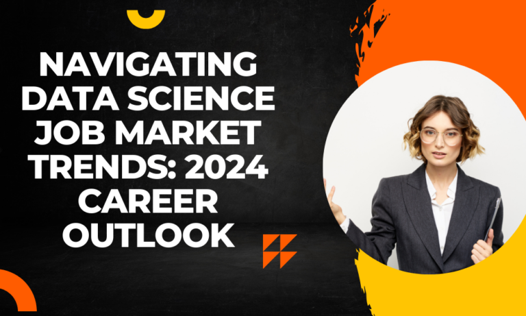 Navigating Data Science Job Market Trends: 2024 Career Outlook